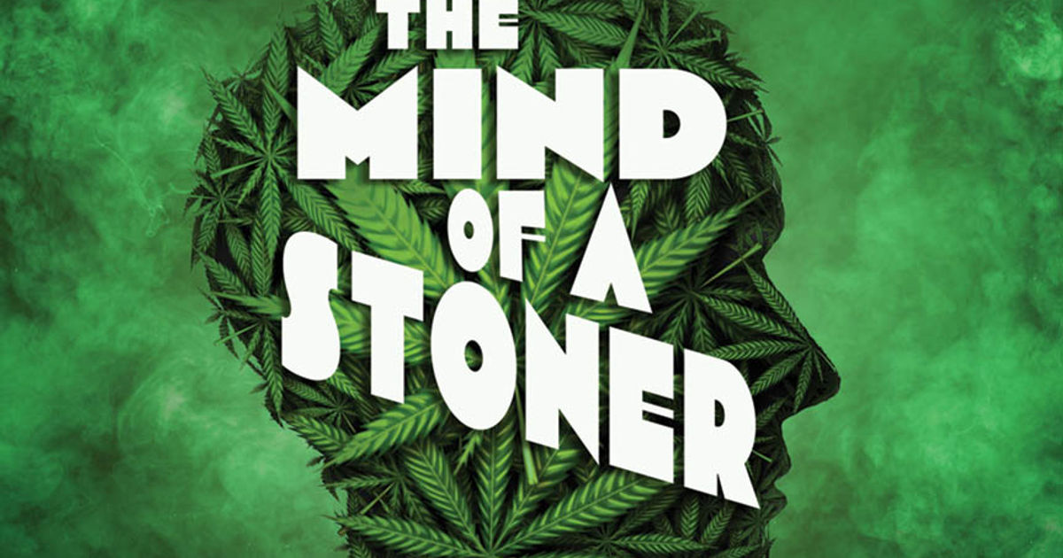 Herb ‘n’ Legends: The Mind of a Stoner - Leaf Nation